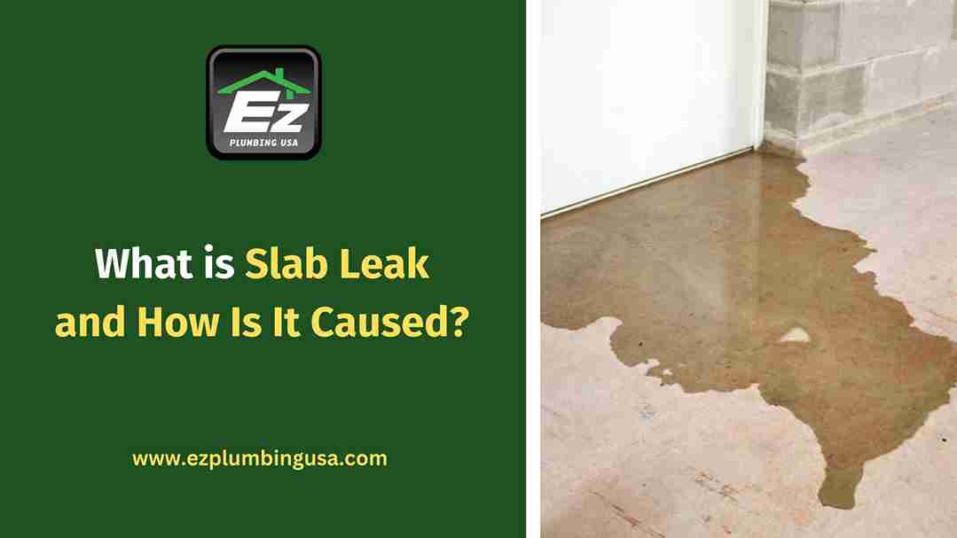 What is Slab Leak and How Is It Caused?