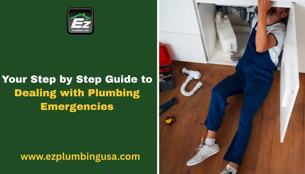 Your Step by Step Guide to Dealing with Plumbing Emergencies
